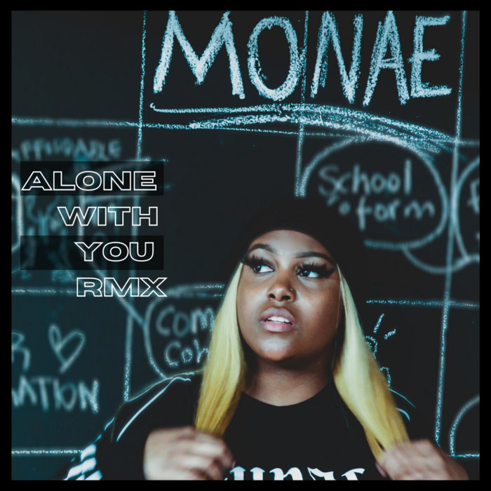 Alone with you | Kalease Monae