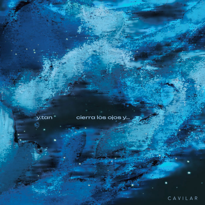 y.tan - Cierra los ojos y... | Cavilar
