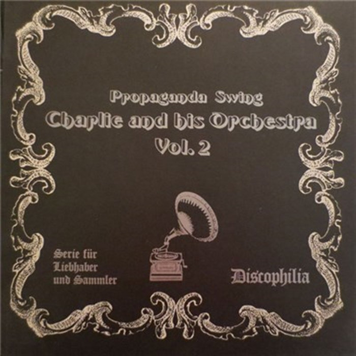 Propaganda Swing Vol 1 | Charlie & His Orchestra