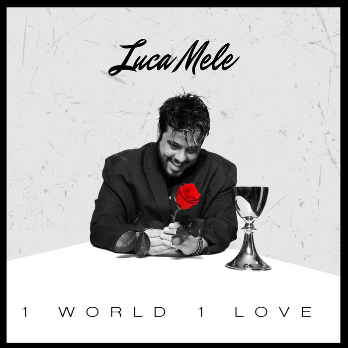 1 World 1 Love | Luca Mele