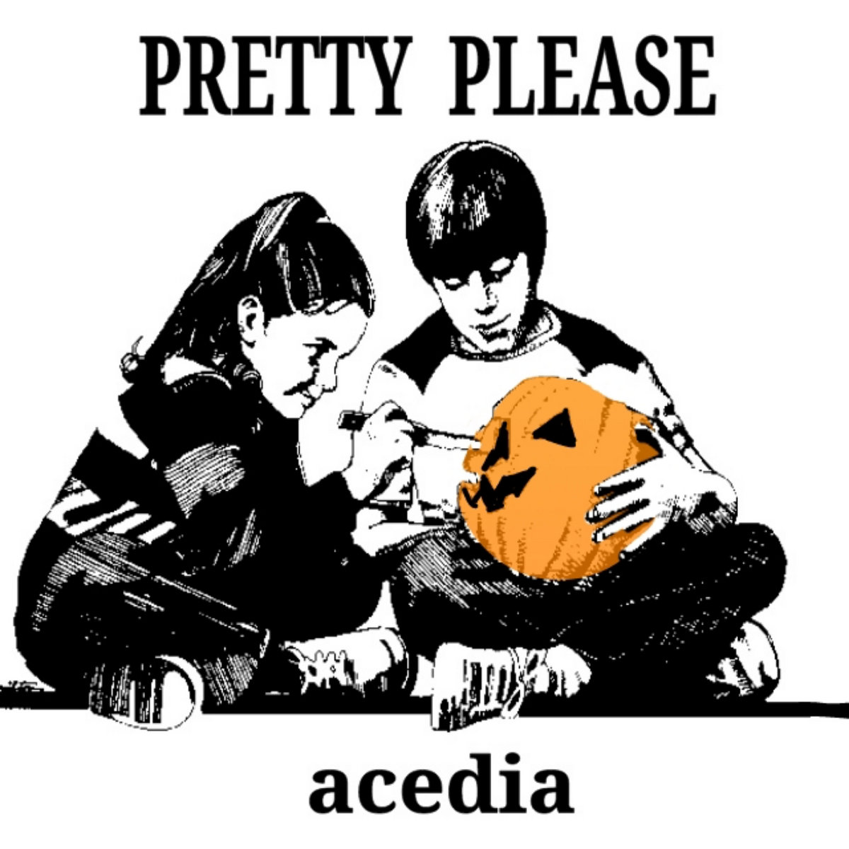 Acedia | Pretty Please