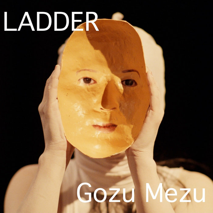 LADDER | Gozu Mezu (Hitoshi Sugiyama) | Gozu Mezu