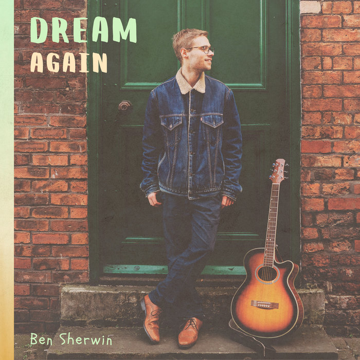 Dream Again | Ben Sherwin