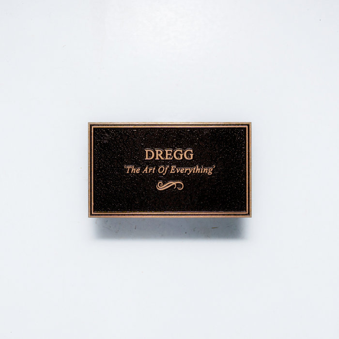 The Art Of Everything | DREGG