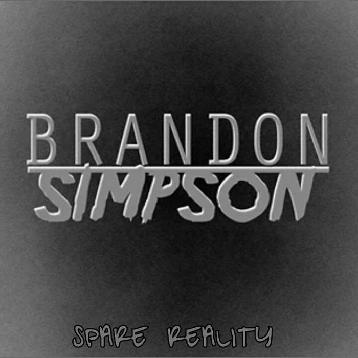 Spare Reality | Brandon Simpson