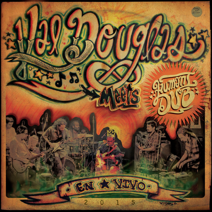 Human I Dub meets Val Douglas en Vivo | Val Douglas, HUMANIDUB | HUMANIDUB