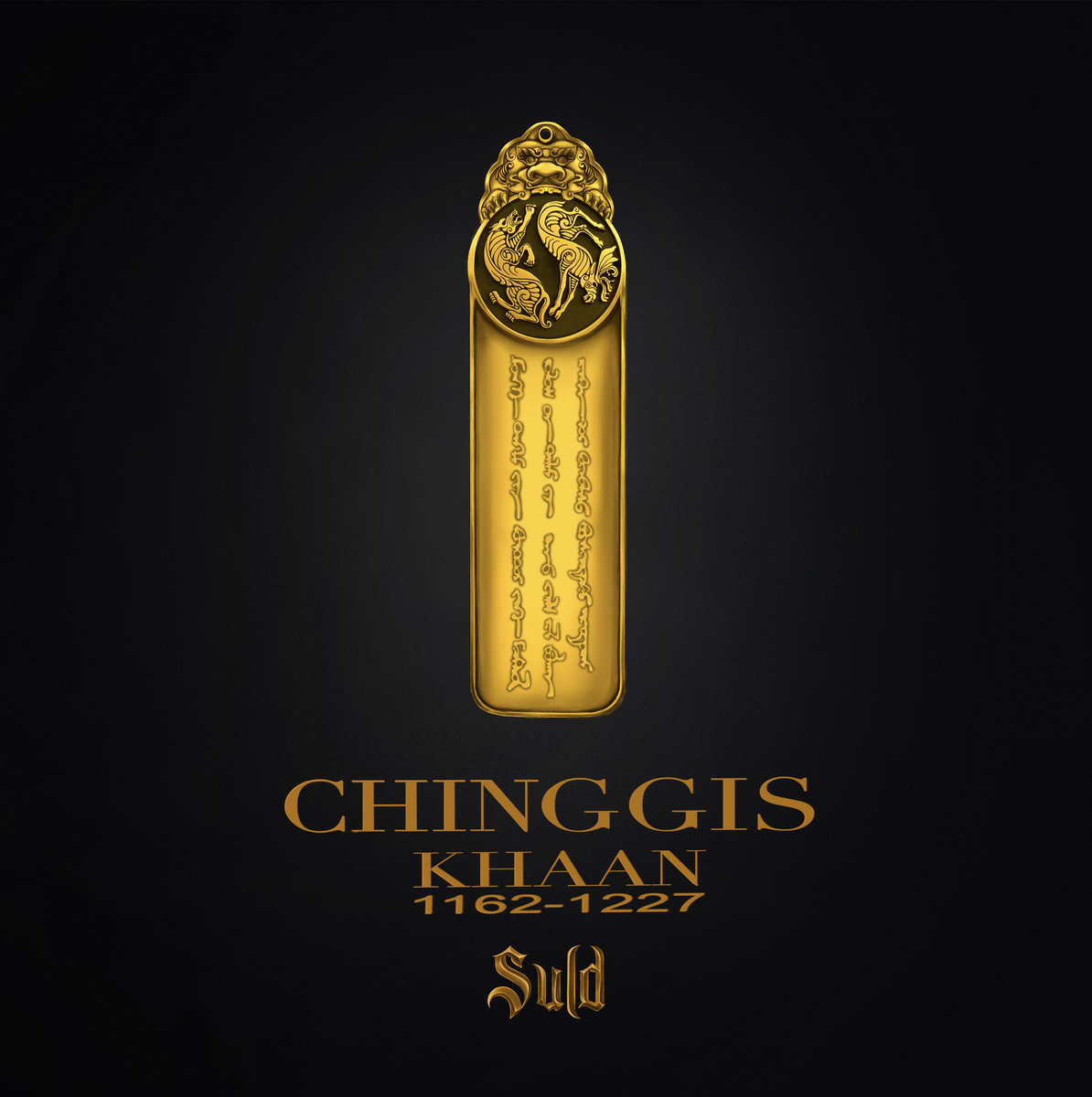 CHINGGIS KHAAN | SULD