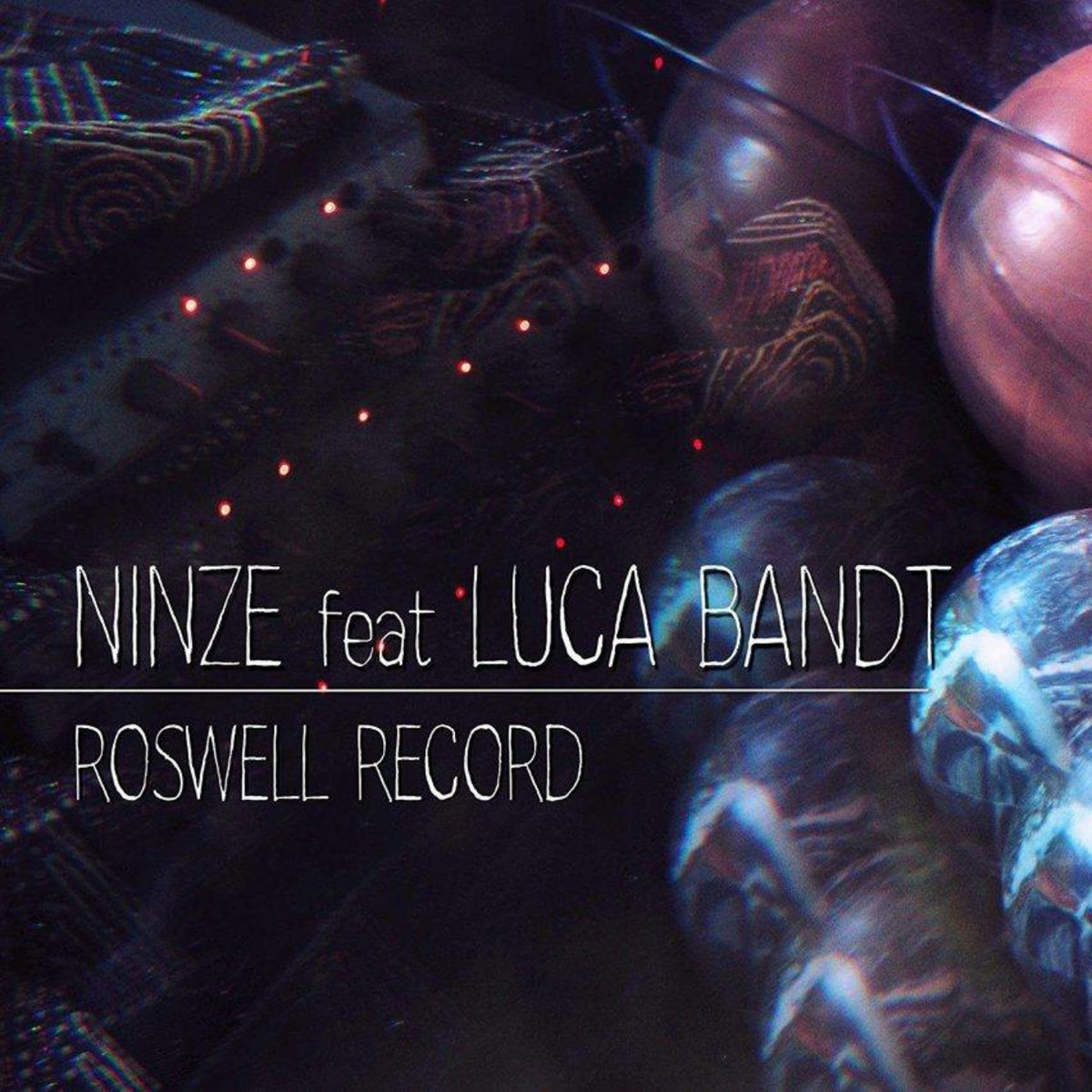 Roswell Record | Ninze feat. Luca Bandt | Ninze