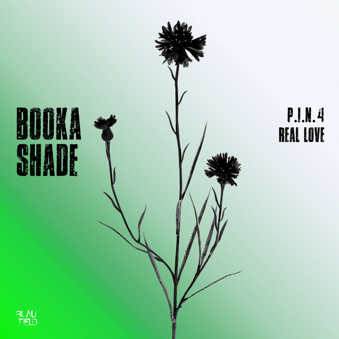P.I.N. 4 / Real Love [EP] | Booka Shade