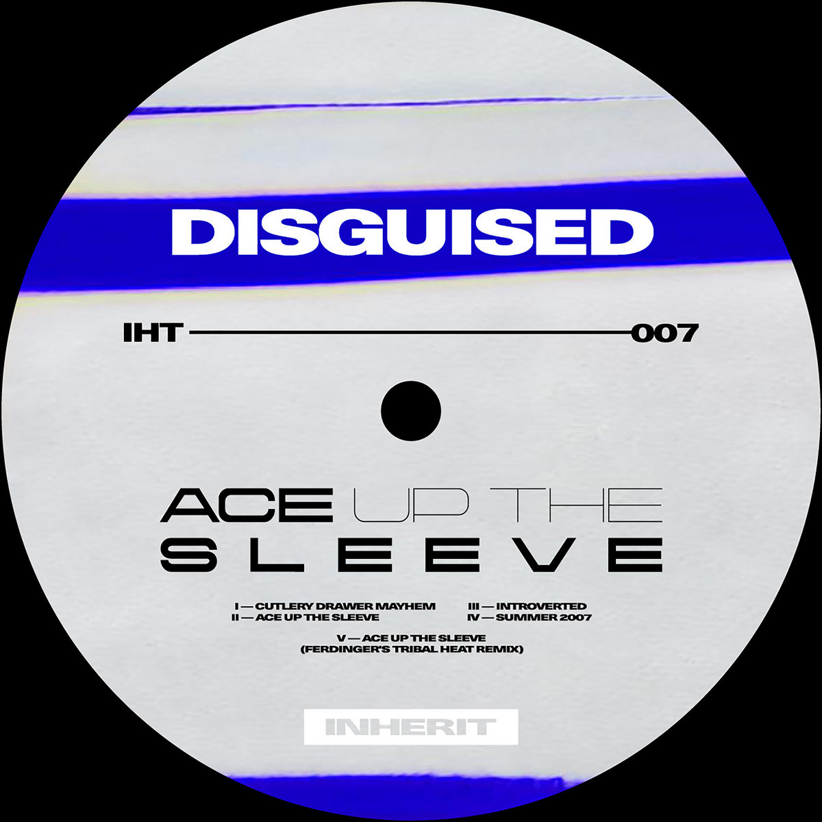 Ace up the Sleeve [IHT007] | Disguised | INHERIT