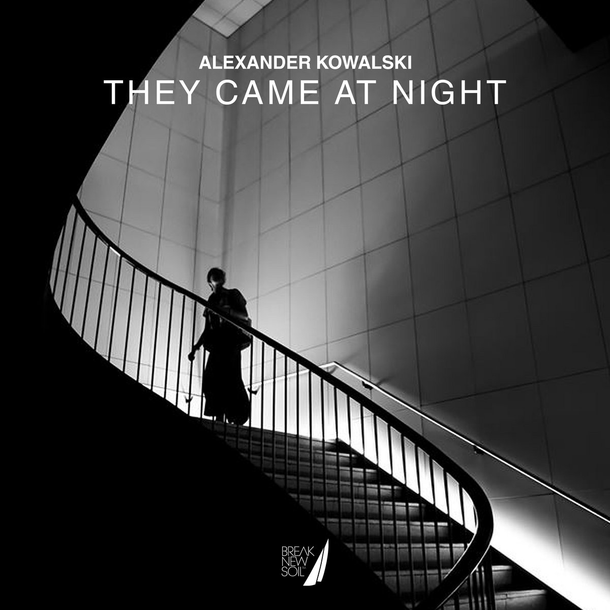 They Came At Night | Alexander Kowalski | Break New Soil