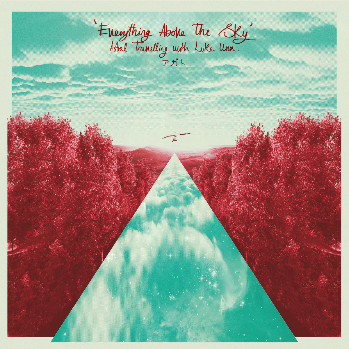 Everything Above The Sky / Astral Travelling w/ Luke Una | Luke Una | Warm