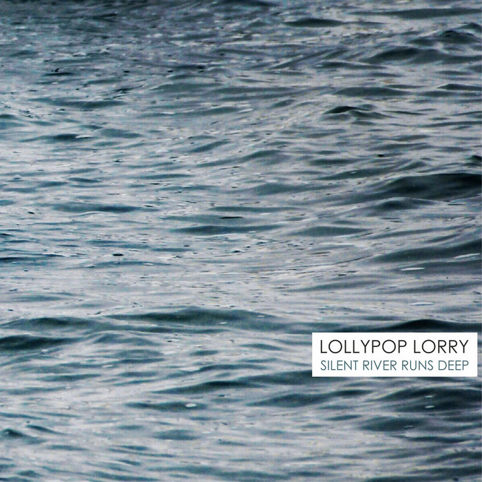 Silent River Runs Deep | Lollypop Lorry