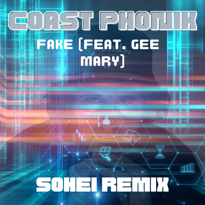 Fake (feat. Gee Mary) SōHEI Remix | Coast Phonik