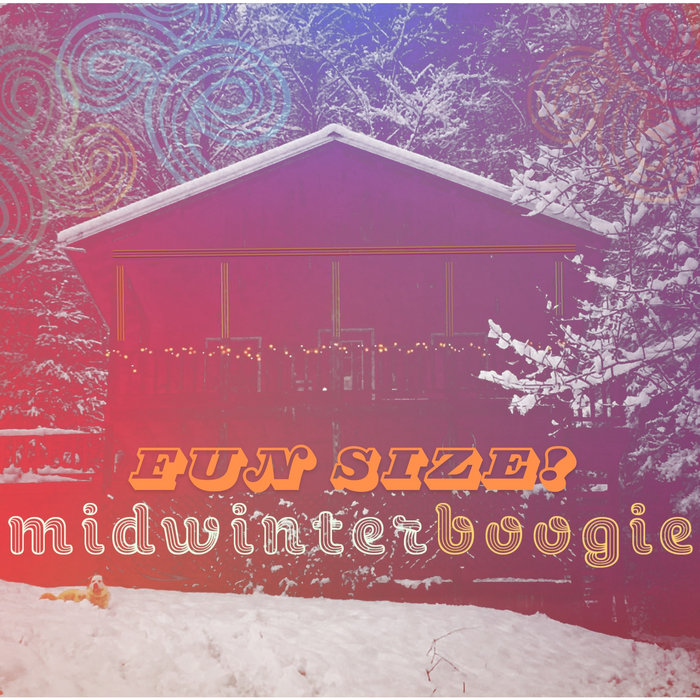 MidWinter Boogie | FUN SIZE!