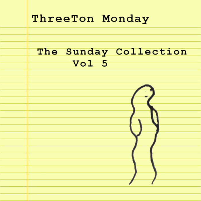 The Sunday Collection Vol. 5 | ThreeTon Monday | MakeWorldGooderRecordings