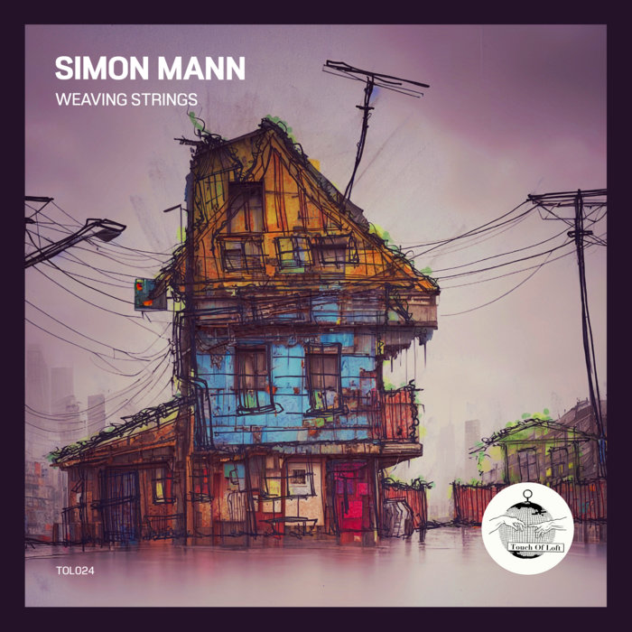 Weaving Strings [TOL 24] | Simon Mann | TOUCH OF LOFT RECORDS