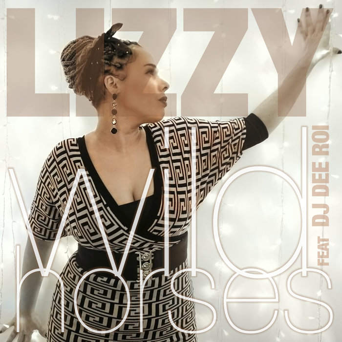 Wild Horses | Lizzy | DJ DeeRoi