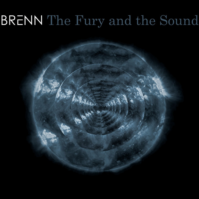 The Fury and the Sound | BRENN