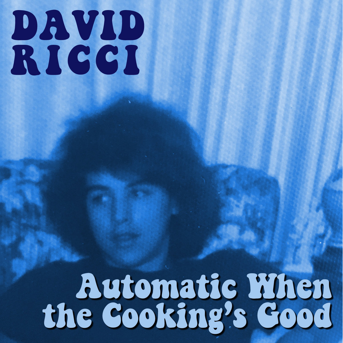 Automatic When the Cooking's Good | David Ricci