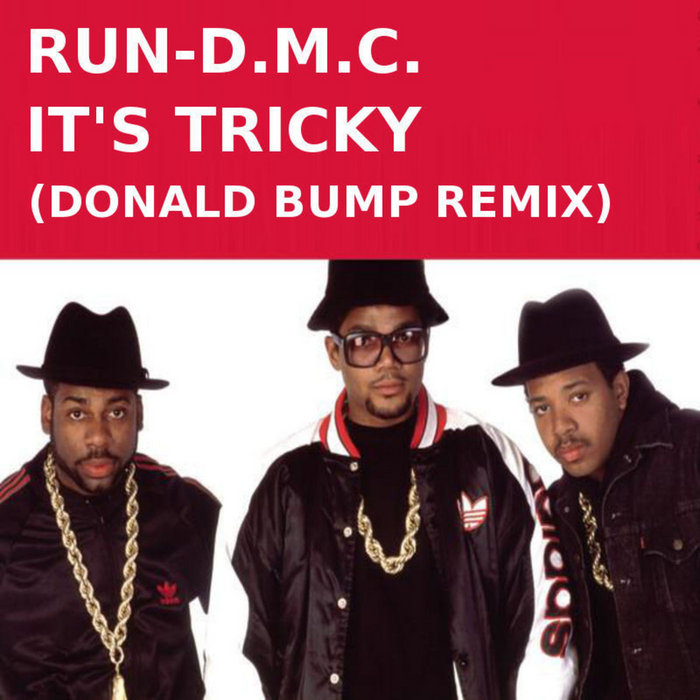 Run DMC - It's Tricky (Donald Bump Remix) FREE DOWNLOAD | Run DMC ...