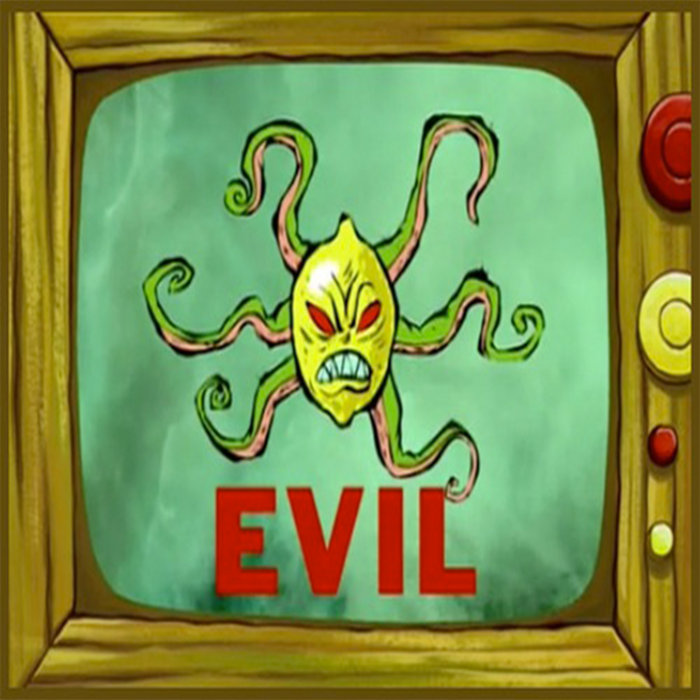 EVIL | LEMON | Lemon