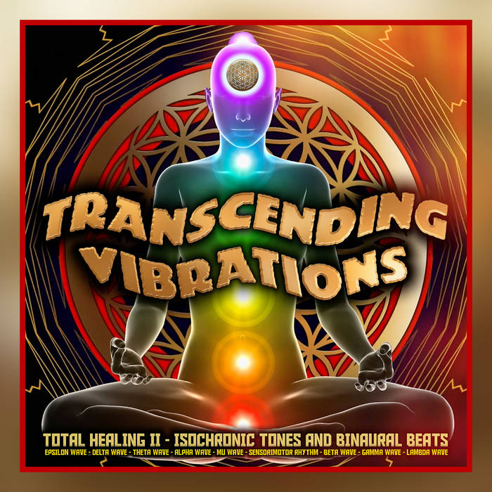 Total Healing II | Transcending Vibrations