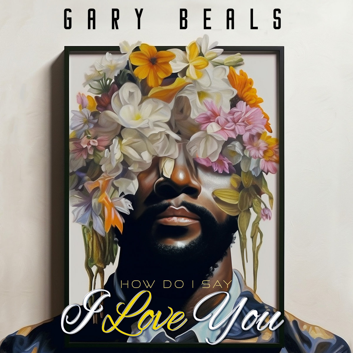 How Do I Say (I Love You) | Gary Beals | LRK Records