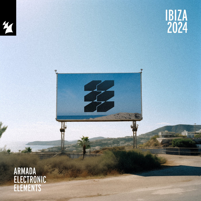 Armada Electronic Elements - Ibiza 2024 (Extended Versions) | Various ...
