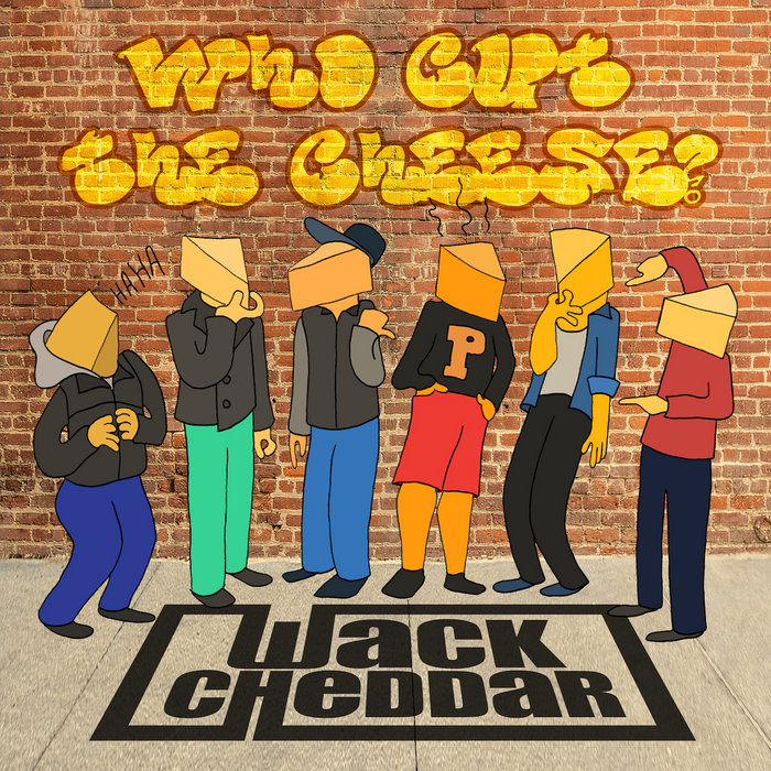 Who Cut the Cheese? | Wack Cheddar