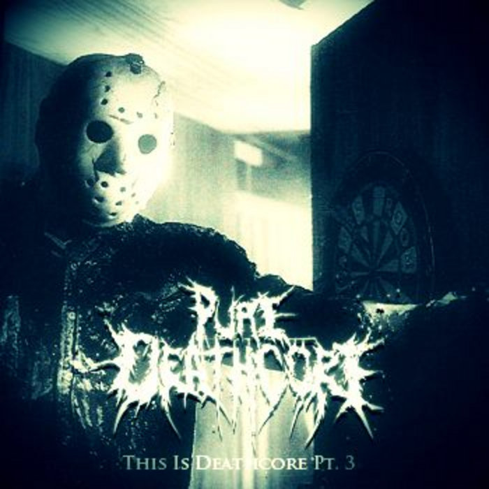 "This is Deathcore Pt.3" | Pure Deathcore "This is Deathcore Pt.3"