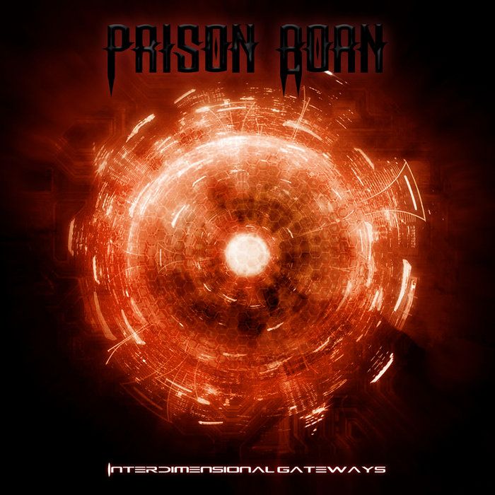 Interdimensional Gateways | Prison Born