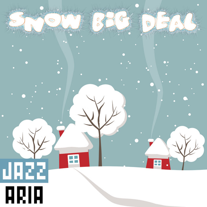 Snow Big Deal | Jazzaria