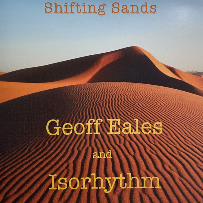 Shifting Sands | Geoff Eales & Isorhythm | Geoff Eales