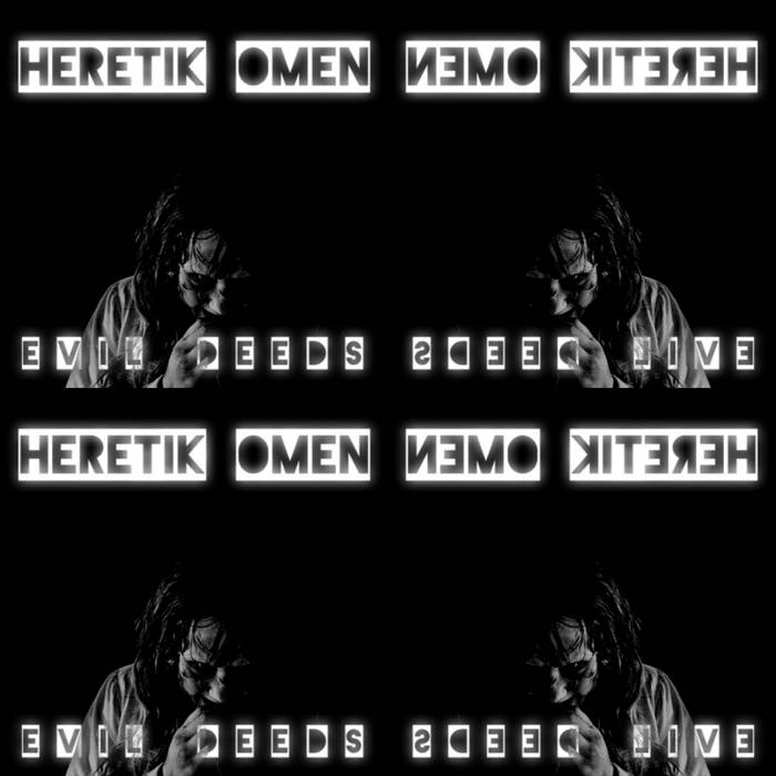 Evil Deeds Heretik Omen Evil Deeds Heretik Omen