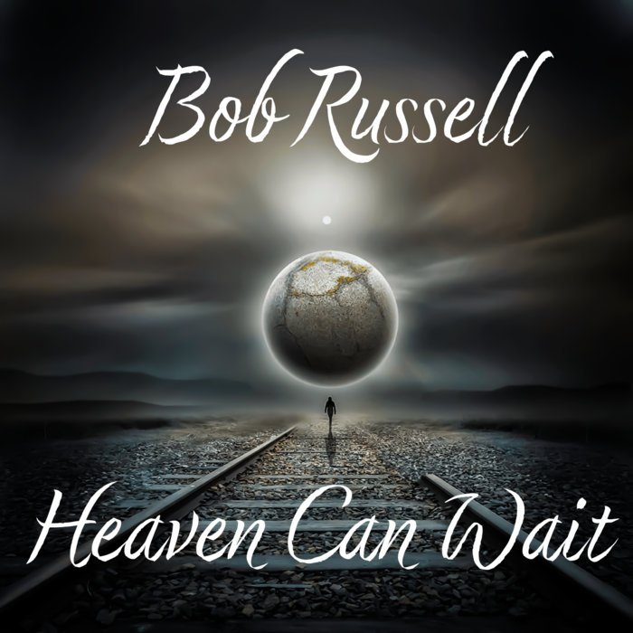 Heaven Can Wait | Bob Russell