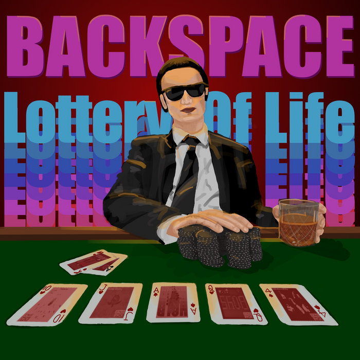Lottery of Life | BACKSPACE