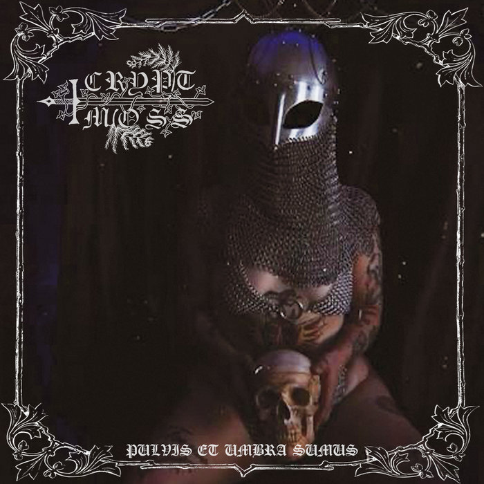 Pulvis Et Umbra Sumus | Crypt Moss | Fiadh Productions