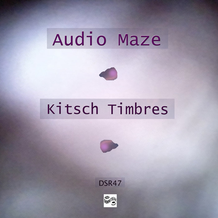 Kitsch Timbres | Audio Maze | Downstream Records