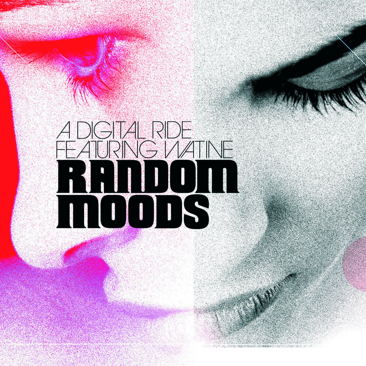 Random Moods - A Digital Ride Featuring Watine | Watine