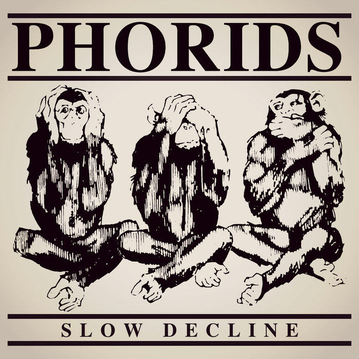 Slow Decline | PHORIDS