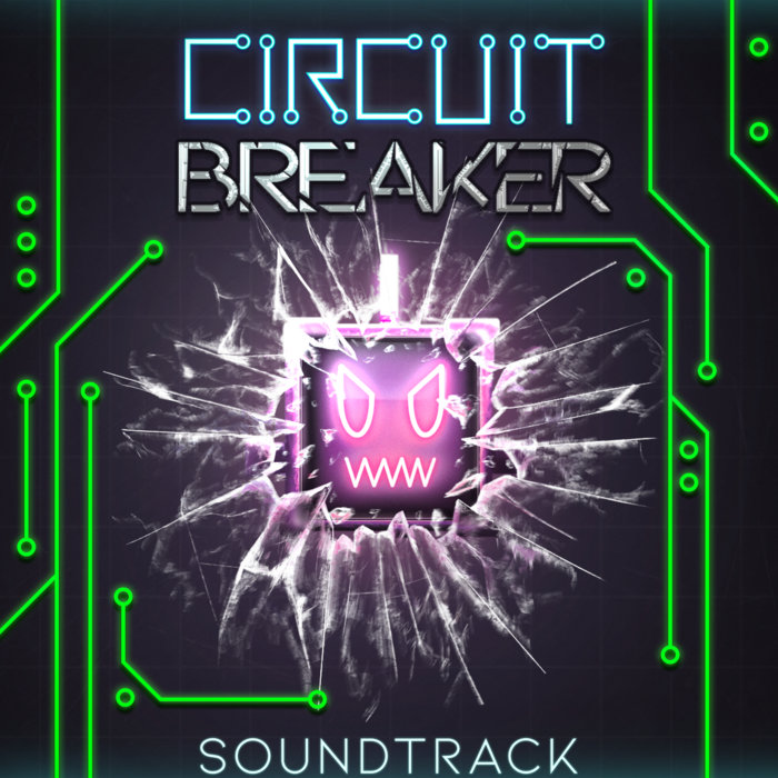 Circuit Breaker Soundtrack | Conner Wittman