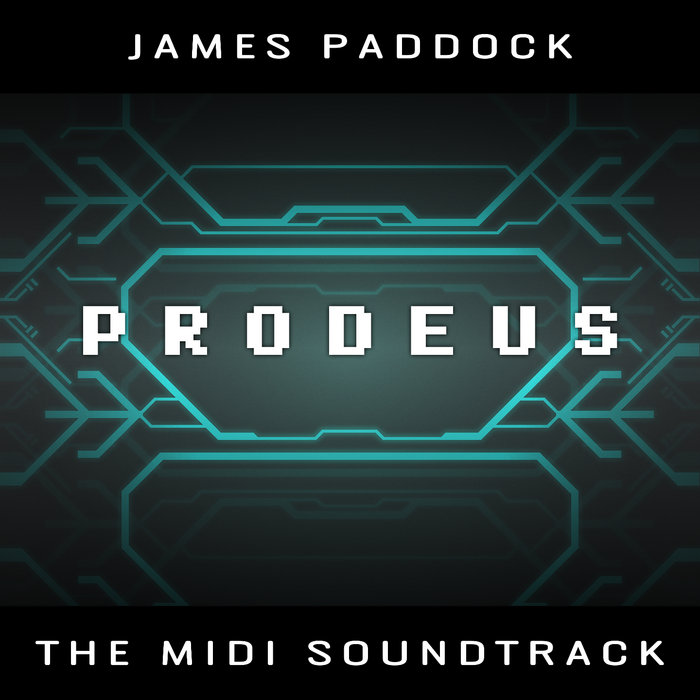 Prodeus - The MIDI Soundtrack | James Paddock
