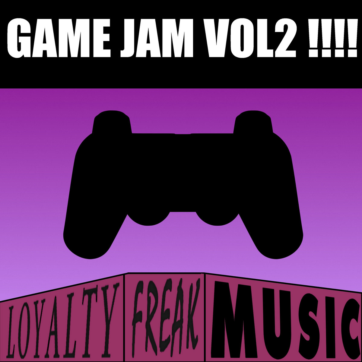 GAME JAM VOL2 !!! | Loyalty Freak Music | Rrrrrose - Loyalty Freak Music