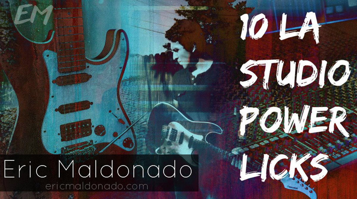 10 LA STUDIO POWER LICKS - GUITAR LESSON | Eric Maldonado