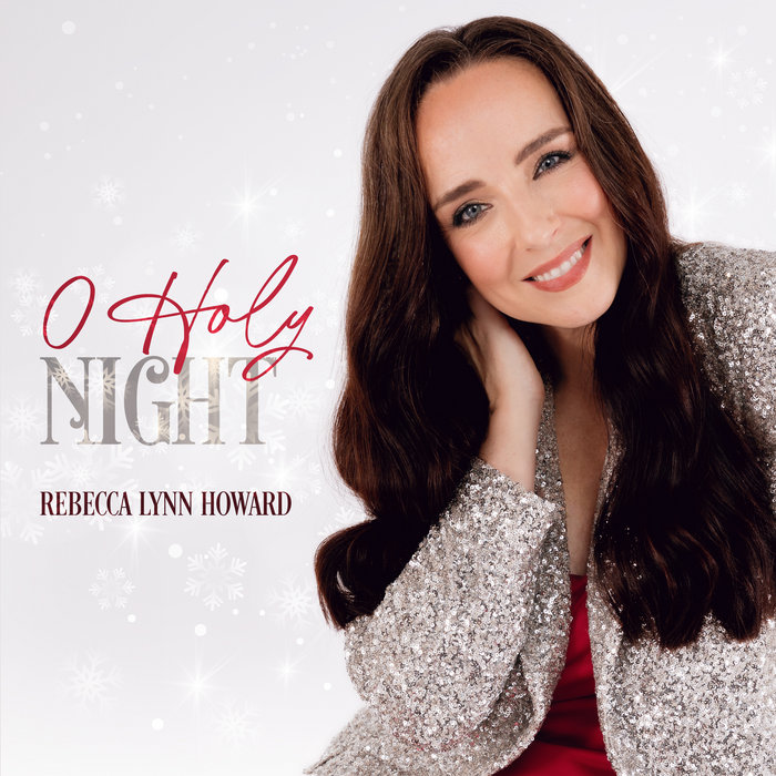 O Holy Night | Rebecca Lynn Howard