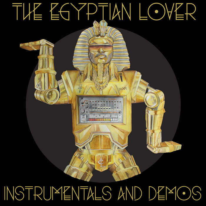 instrumentals and demos (Limited Edition) | The Egyptian Lover