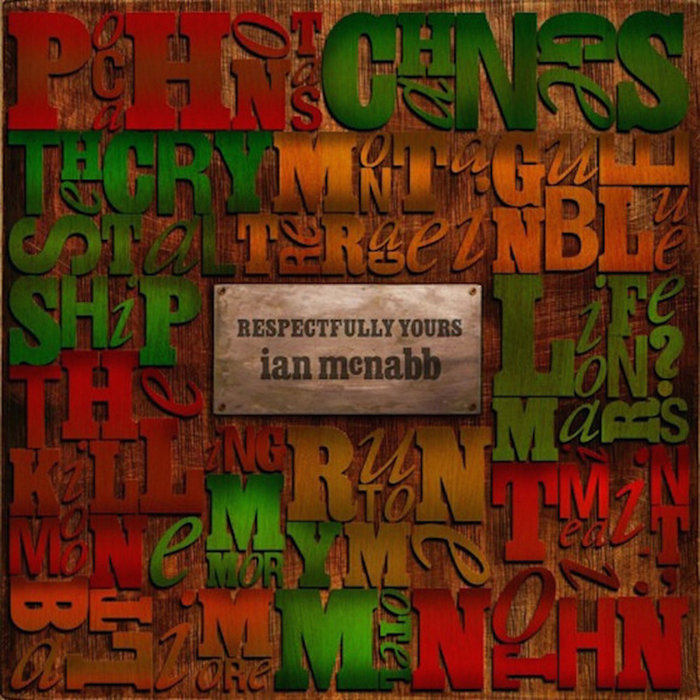 Respectfully Yours Ian McNabb