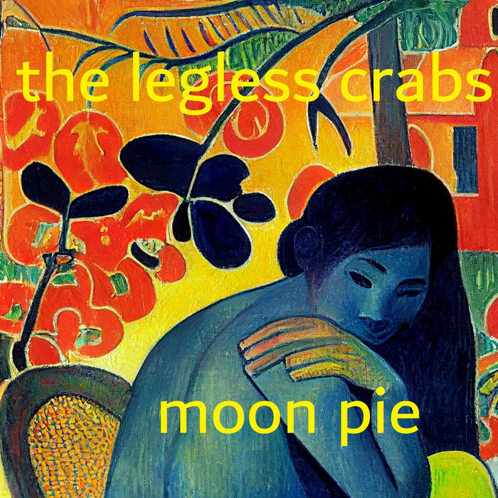 Moon Pie | The Legless Crabs