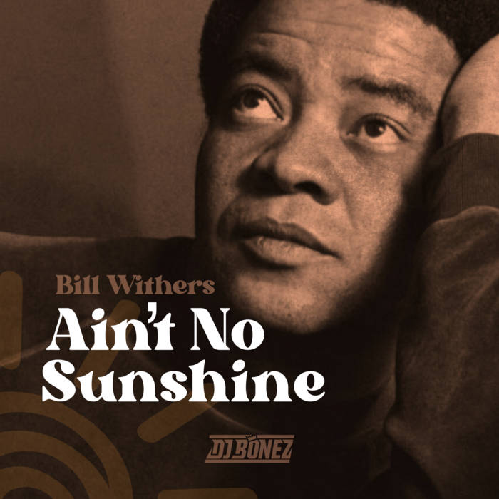 Nostalgia Tracks: Ain't No Sunshine Endures As Bill, 45% OFF